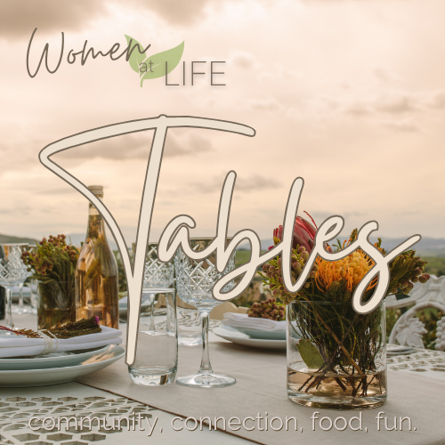 Women at LIFE – Tables | Life Church